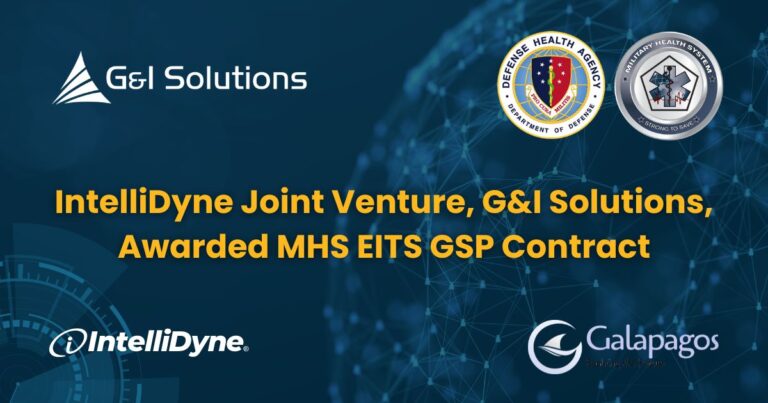 Supporting the Military Health System: IntelliDyne Joint Venture, G&I ...